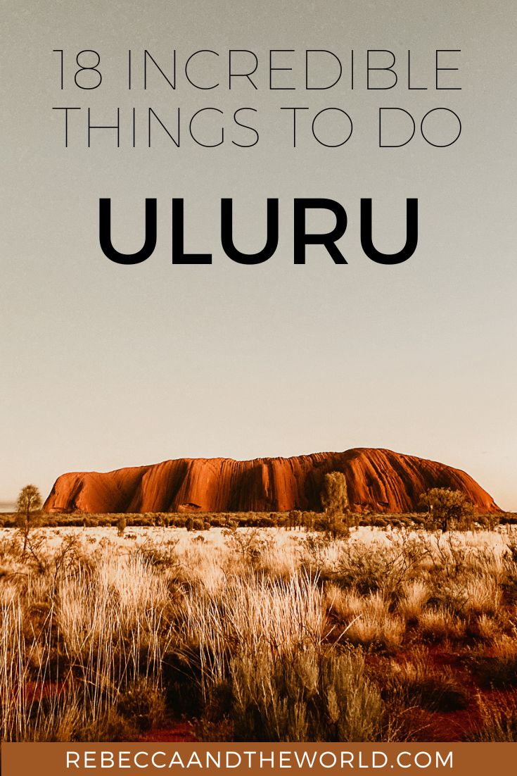 19 Spectacular Things To Do at Uluru - Rebecca and the World