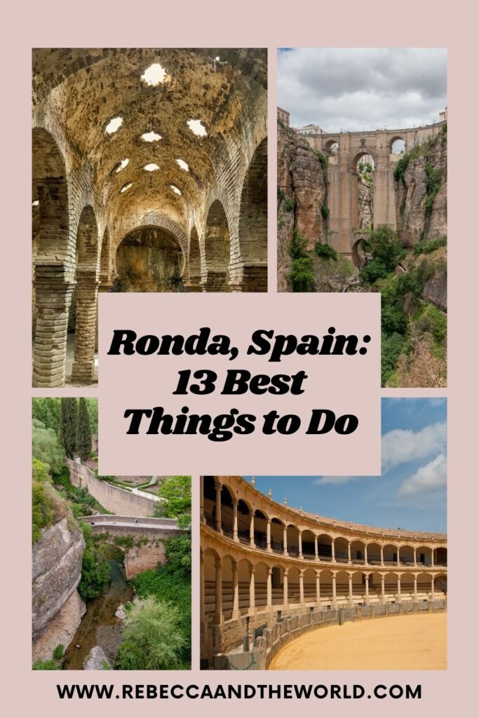 The Best Things To Do in Ronda - Rebecca and the World